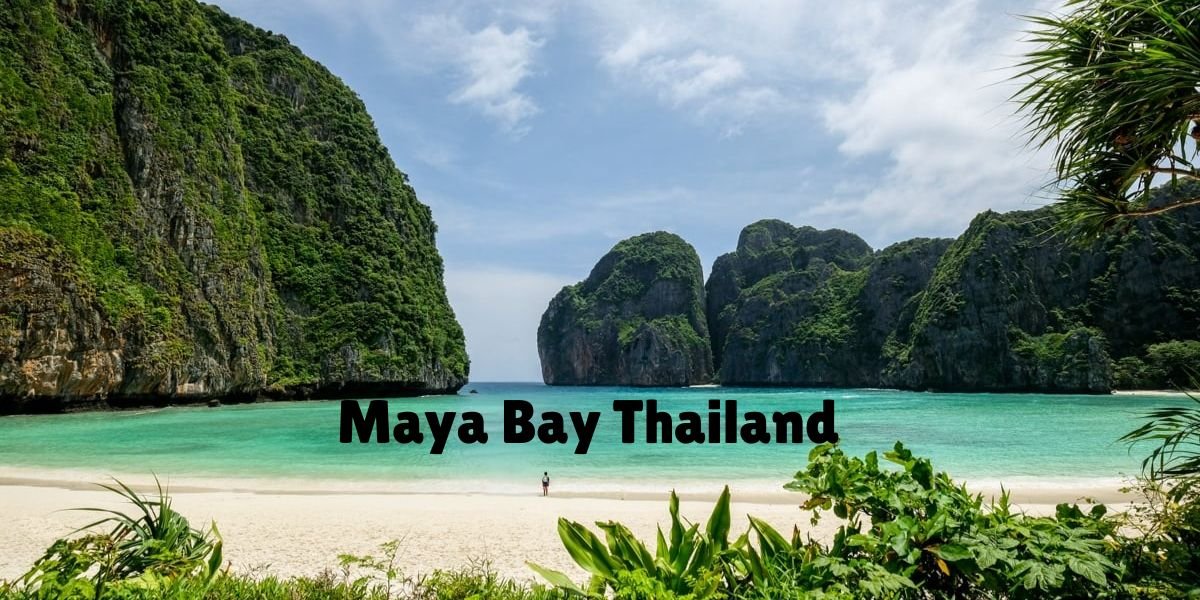 Maya Bay Thailand: Everything You Need to Know Before Visiting